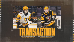PENGUINS RECALL BREAZEALE, REASSIGN EDWARDS TO NAILERS | WBS Penguins